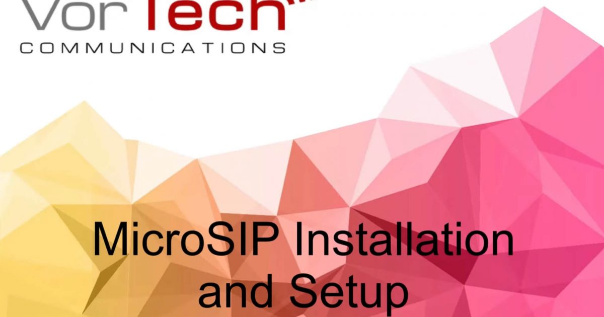 MicroSIP Installation and Setup – VorTech Communications